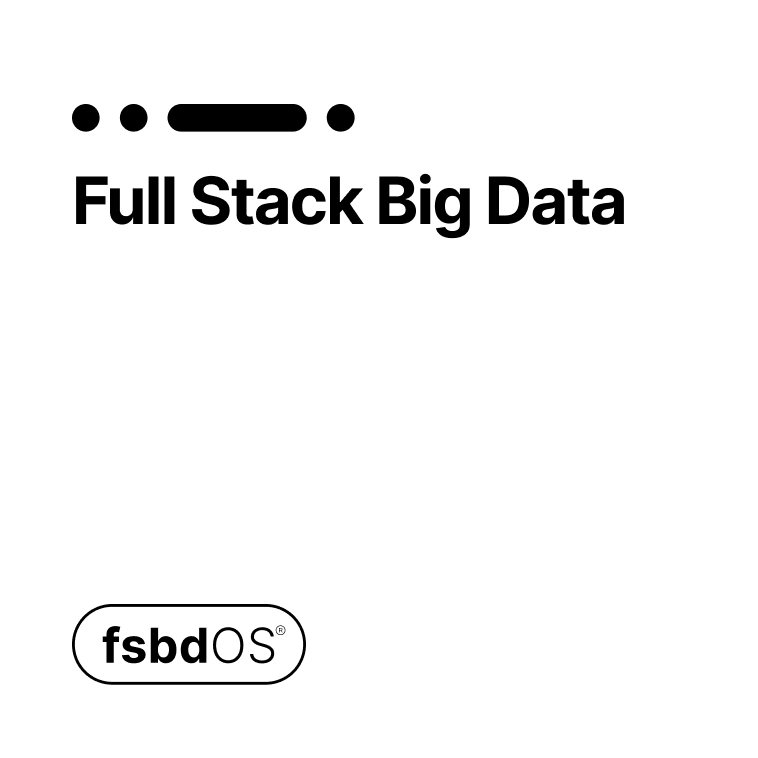 FSBD Full Stack Big Data | Soluciones que mejoran tu modelo de negocio ...